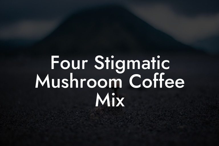 Four Stigmatic Mushroom Coffee Mix - Mr Mushroom