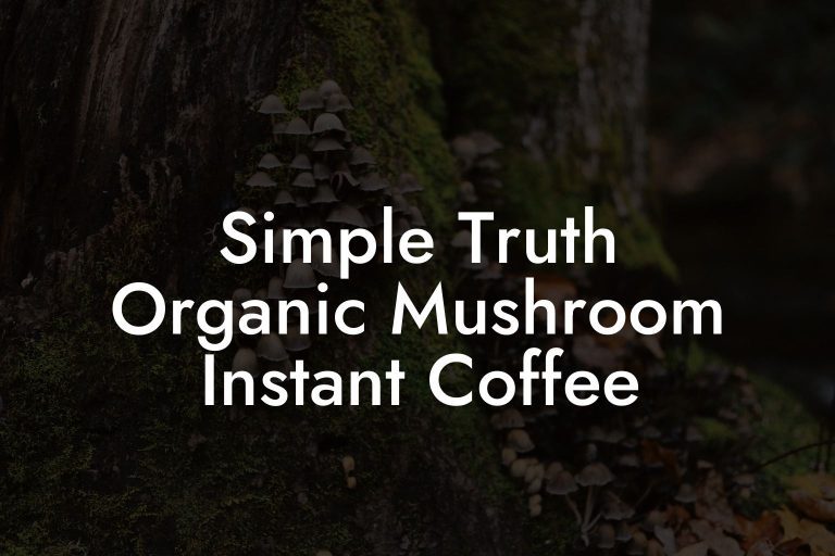Simple Truth Organic Mushroom Instant Coffee - Mr Mushroom